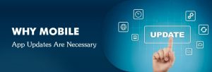 Guide On Why Mobile App Updates are Important