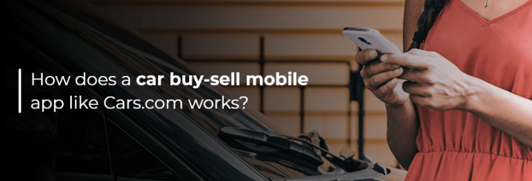 How to develop a car marketplace app like Cars.com?