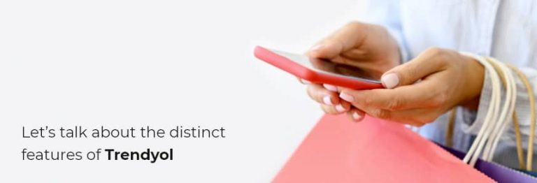 How to develop a shopping app like Trendyol?