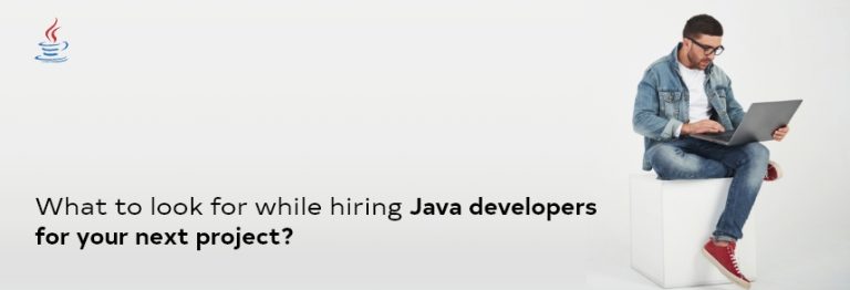 How to hire Java Developers for your project?
