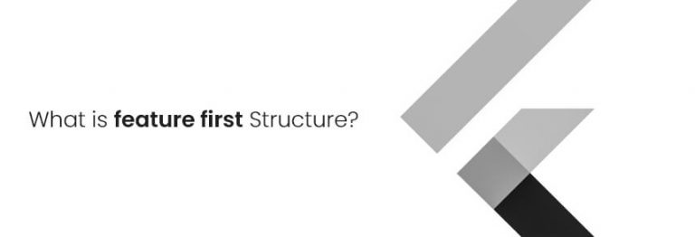 Layer-First Or Feature-First To Structure Your Flutter App?