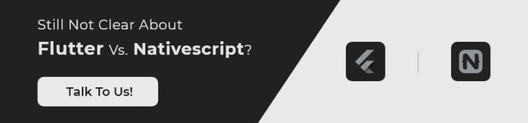 Flutter Vs NativeScript: Which one you can bet on?