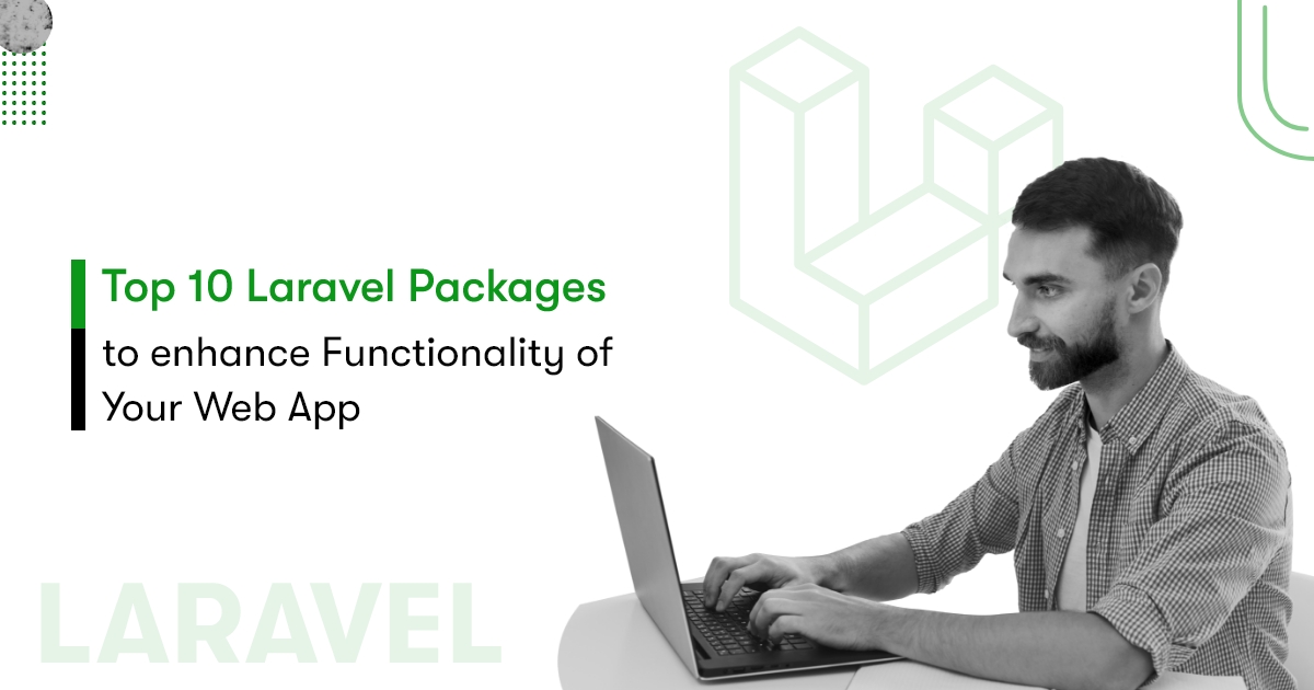 Top 10 Laravel Packages to Boost Your Web App’s Performance