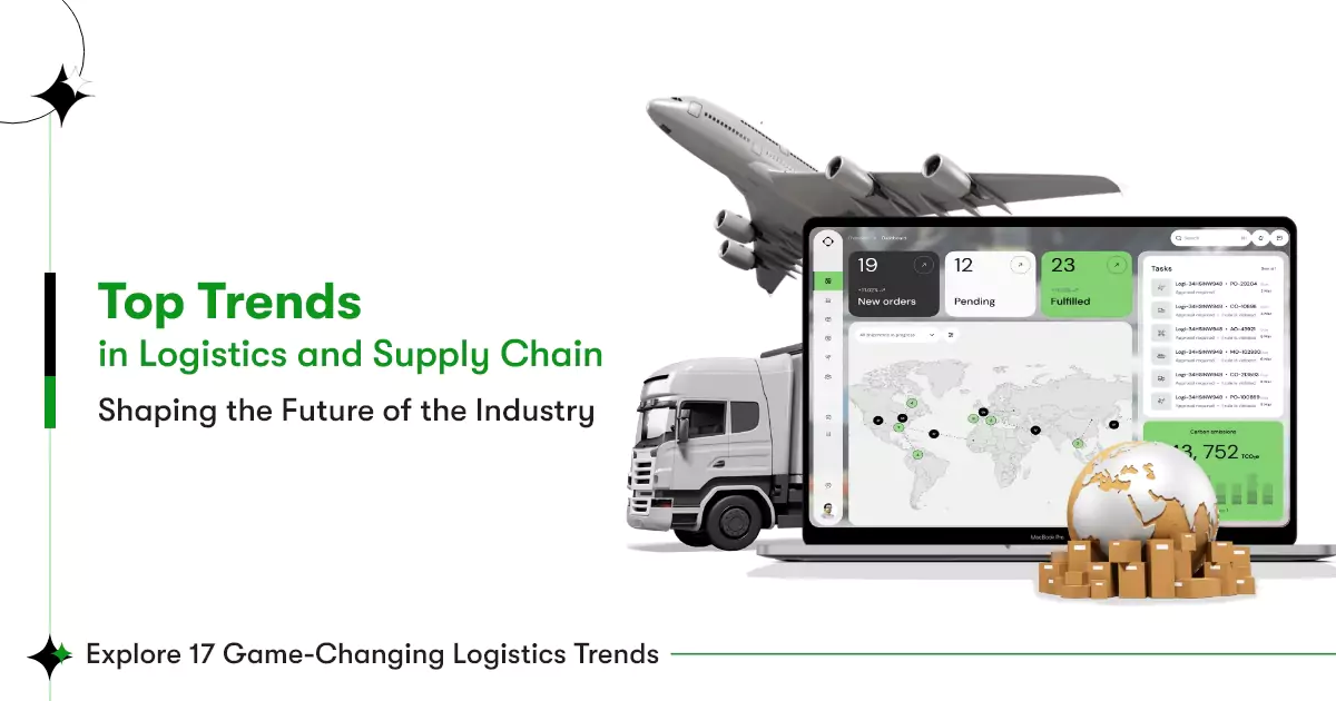 Top 17 Trends in Logistics and Supply Chain for 2026
