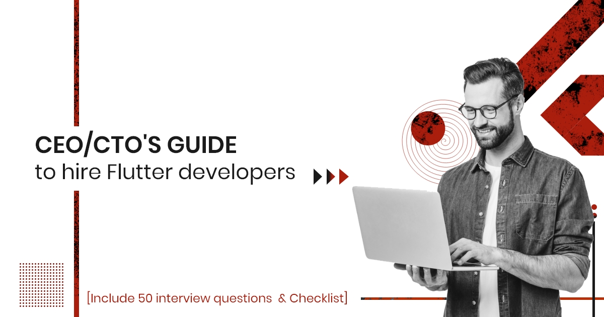 How to Hire Flutter Developers in 2023? [CEO / CTO Guide]