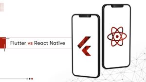 Flutter vs React Native 2023 Edition to Choose the Right One