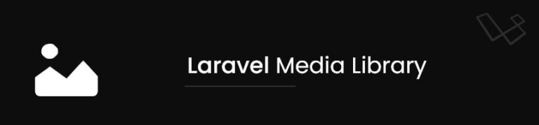 35+ Laravel Tools & Resources to Accelerate Your Project