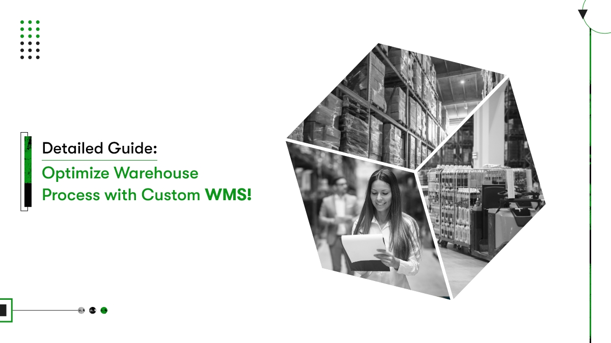 How to Optimize Your Warehouse Process with Custom WMS
