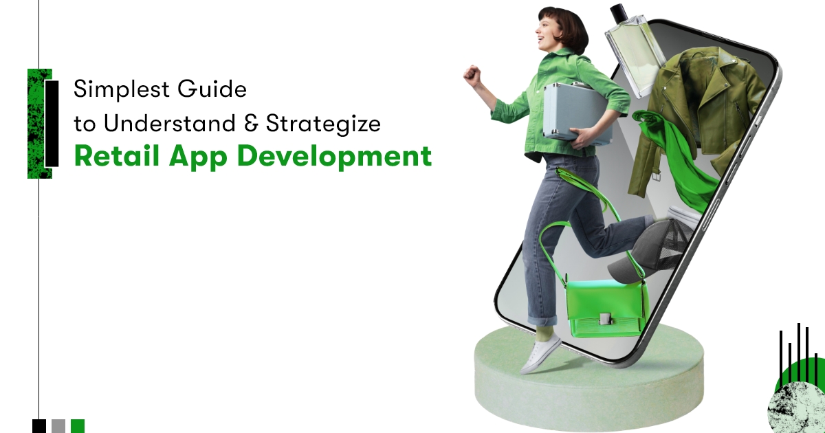 Retail App Development Steps Explained in Detail