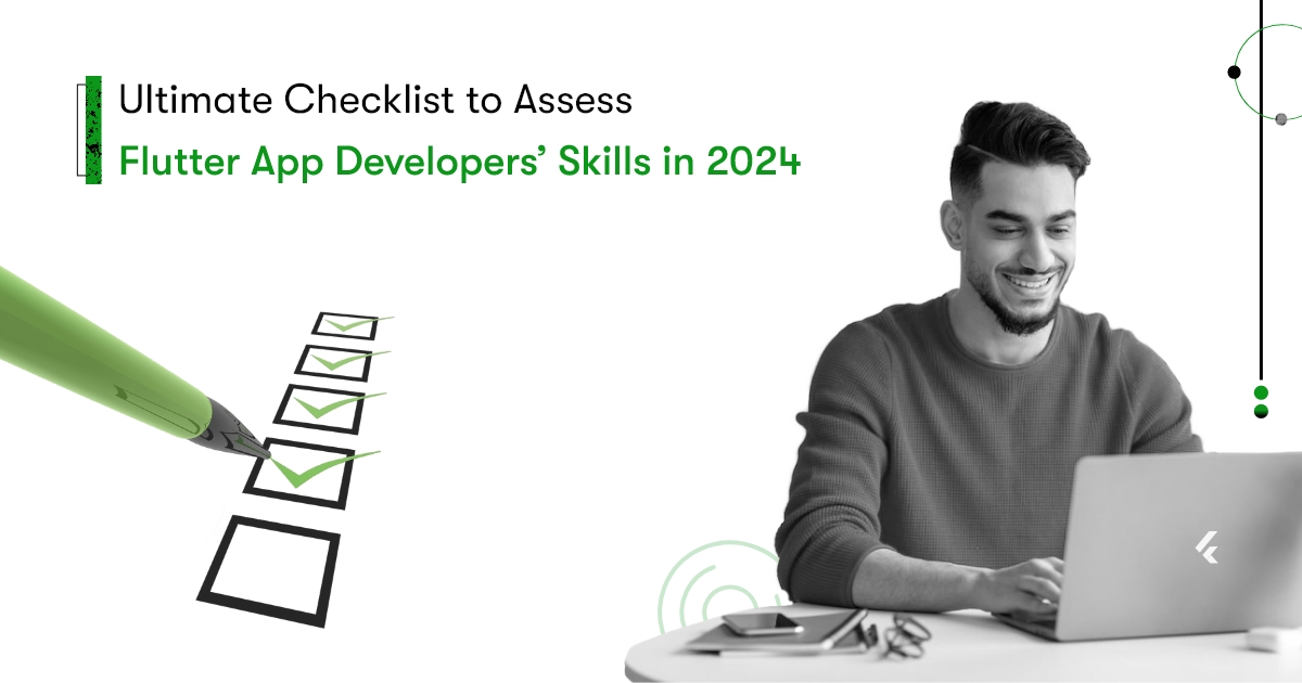Flutter Developers Skills [Ultimate Checklist for Hiring Best Talent]