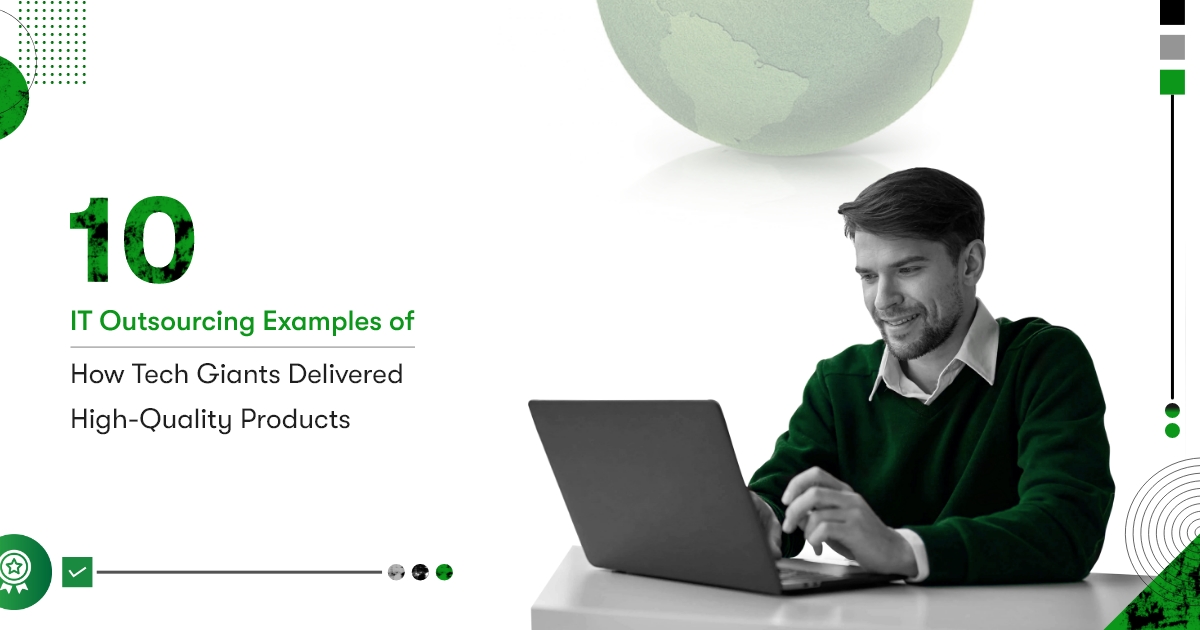 Top 10 Successful IT Outsourcing Examples | Tech Giants Edition