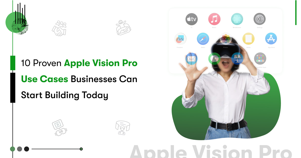 Top 10 Impactful Use Cases for the Apple Vision Pro