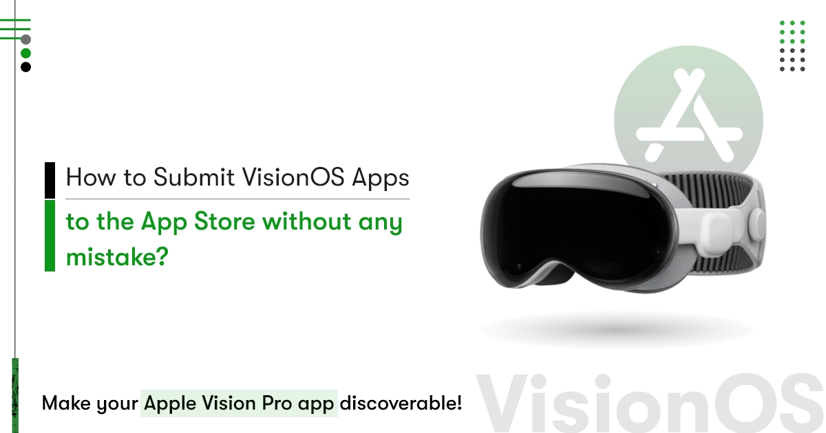 How to Submit visionOS Apps to the App Store Without Errors?