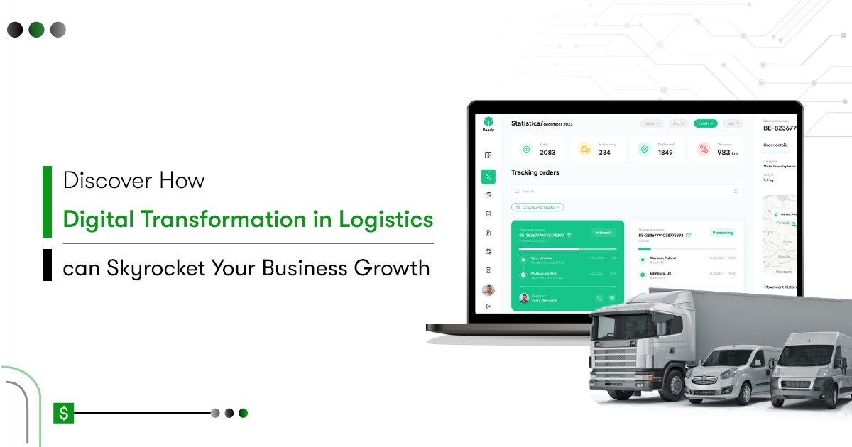 Digital Transformation in Logistics: Boost Your Business Growth