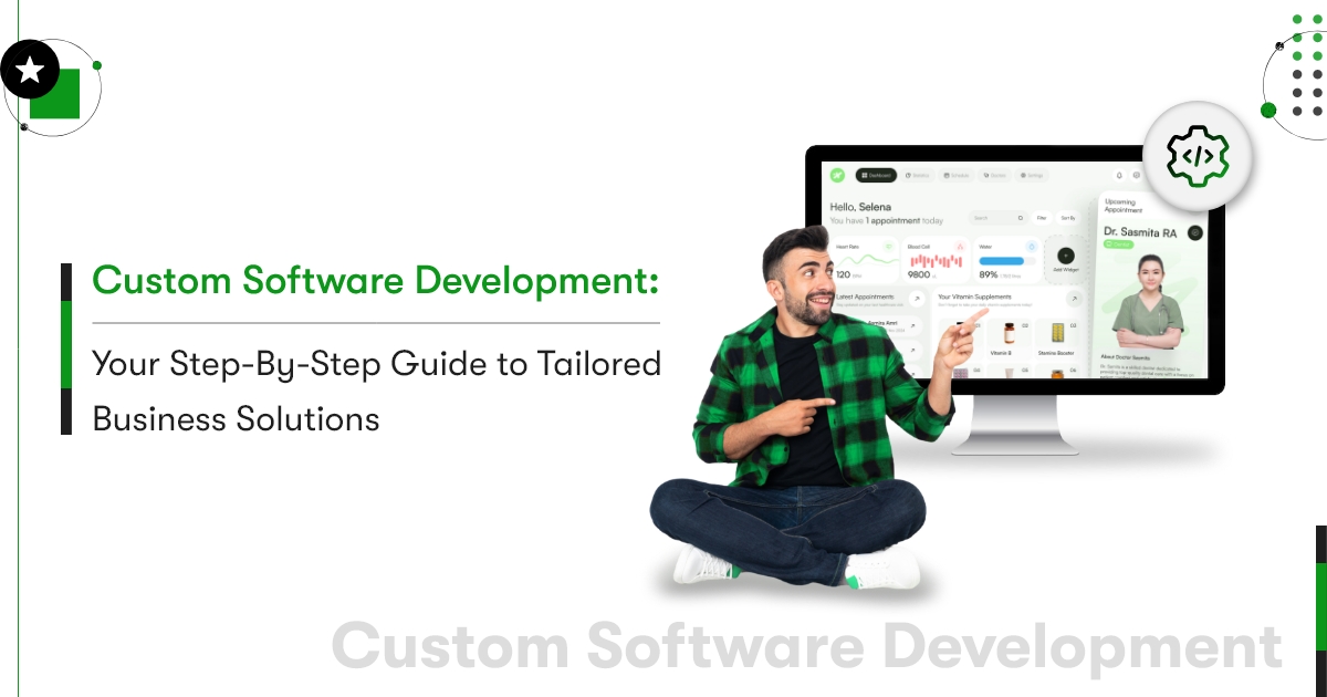 Custom Software Development | A Complete How-To Guide