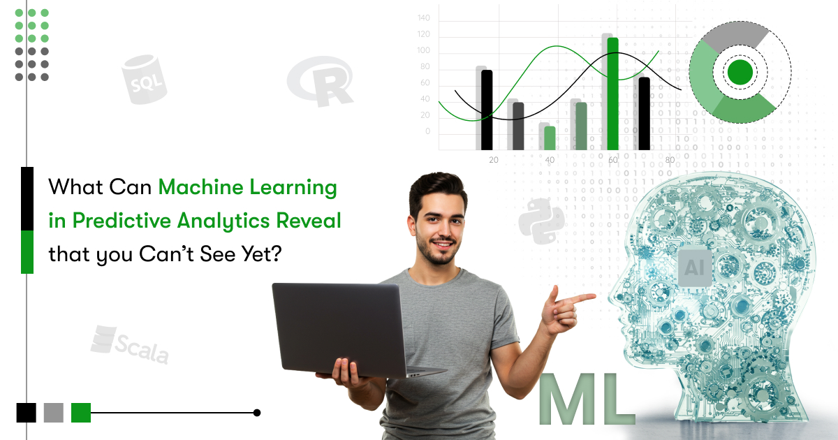 ML (Machine Learning) in Predictive Analytics for Smarter Insights