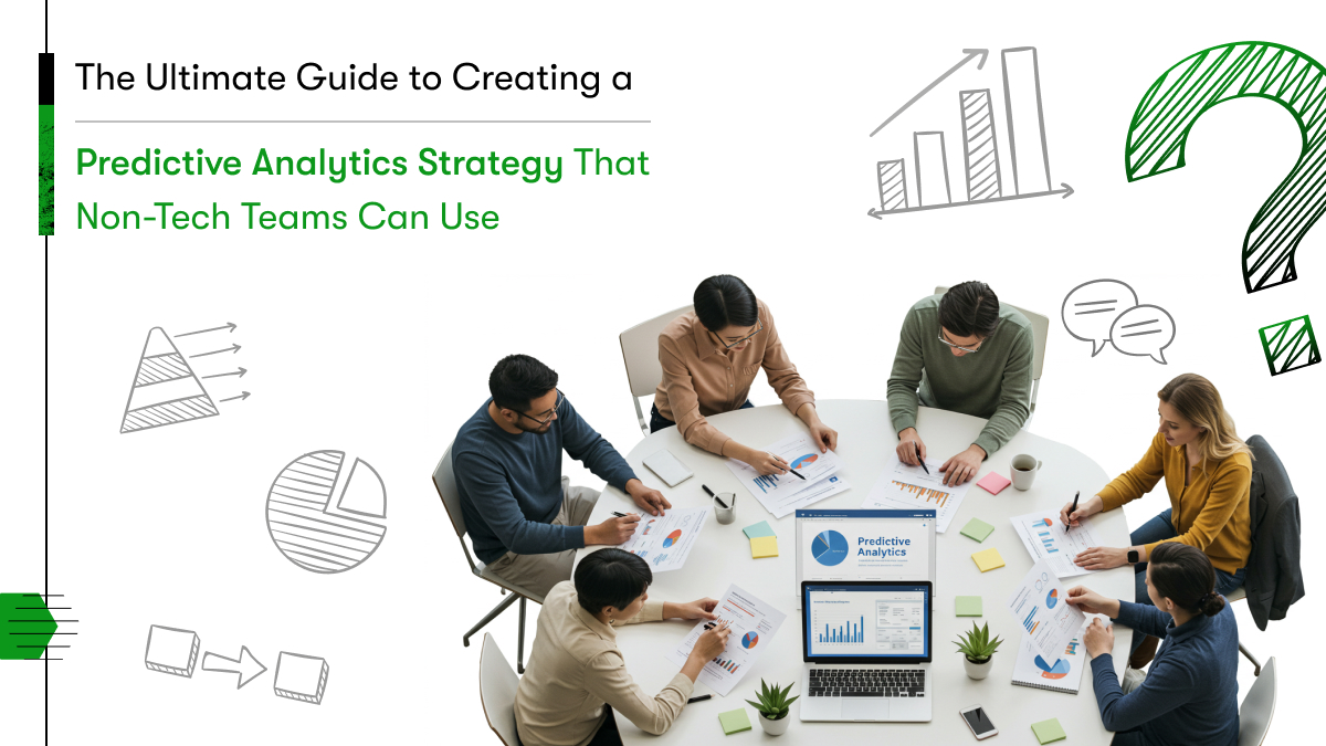 Predictive Analytics Strategy for Non-Technical Teams Guide