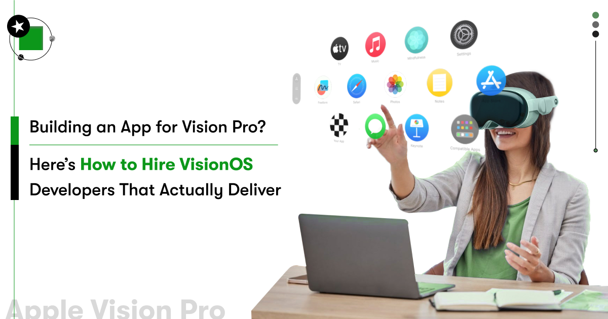 How to Hire visionOS Developers for High-Impact Vision Pro Apps