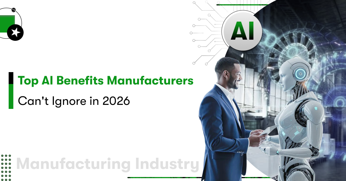 What are the Top 5 Benefits of AI in Manufacturing Industry 2026